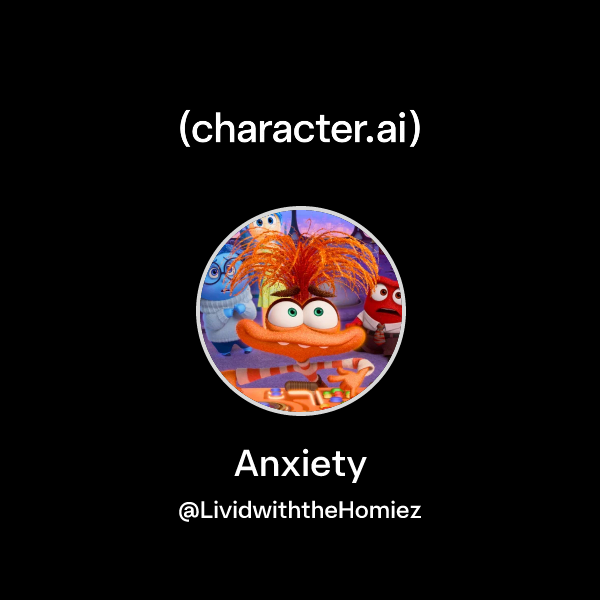 Chat with Anxiety | character.ai | Personalized AI for every moment of ...