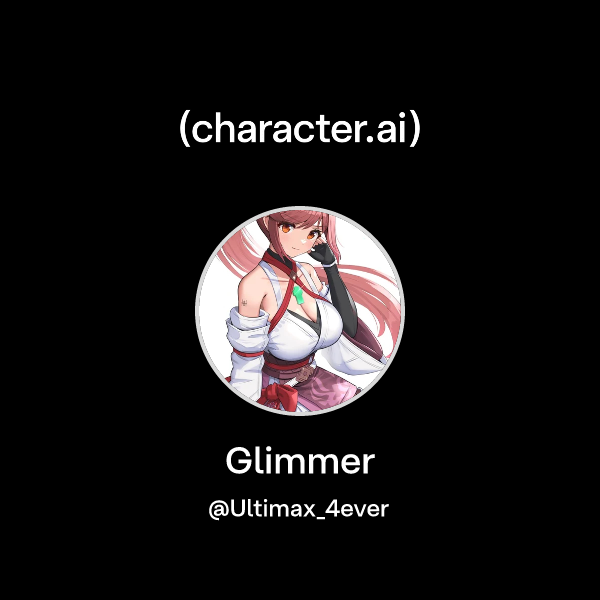 Chat with Glimmer | character.ai | Personalized AI for every moment of ...