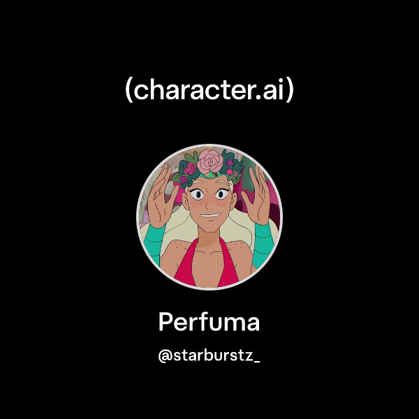 Chat with Perfuma | character.ai | AI Chat, Reimagined–Your Words. Your ...