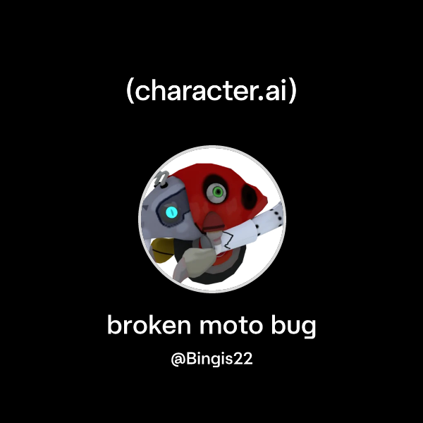 Chat with broken moto bug | character.ai | AI Chat, Reimagined–Your ...