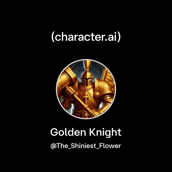 Chat with Golden Knight | character.ai | Personalized AI for every ...