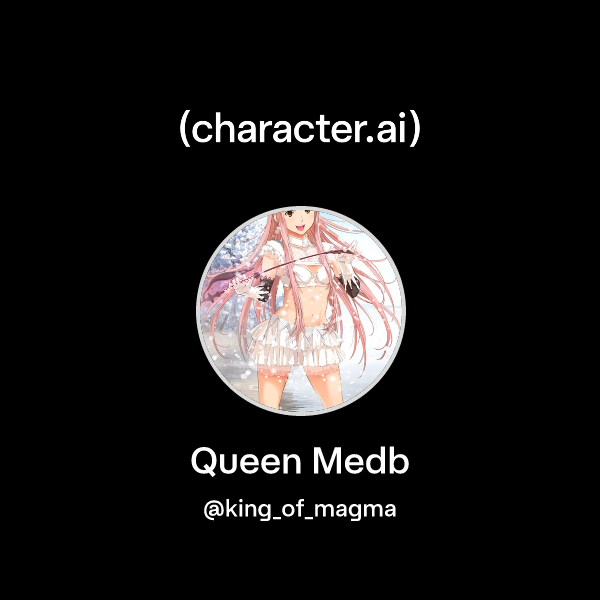 Chat with Queen Medb | character.ai | AI Chat, Reimagined–Your Words. Your World.