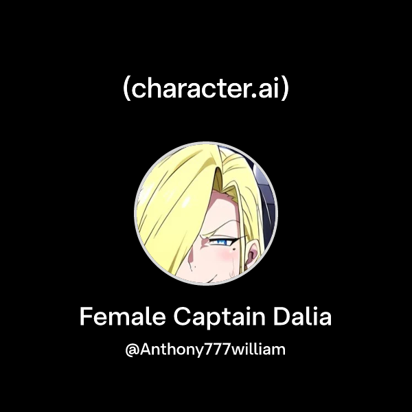 Chat with Female Captain Dalia | character.ai | AI Chat, Reimagined ...
