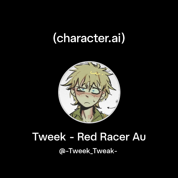 Chat with Tweek - Red Racer Au | character.ai | AI Chat, Reimagined ...