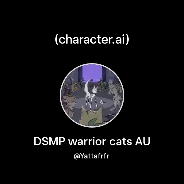 Chat with DSMP warrior cats AU | character.ai | AI Chat, Reimagined ...