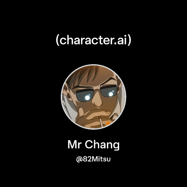 Chat with Mr Chang | character.ai | AI Chat, Reimagined–Your Words ...