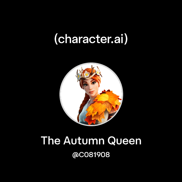 Chat with The Autumn Queen | character.ai | AI Chat, Reimagined–Your ...