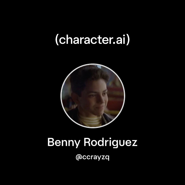 Chat with Benny Rodriguez | character.ai | AI Chat, Reimagined–Your ...