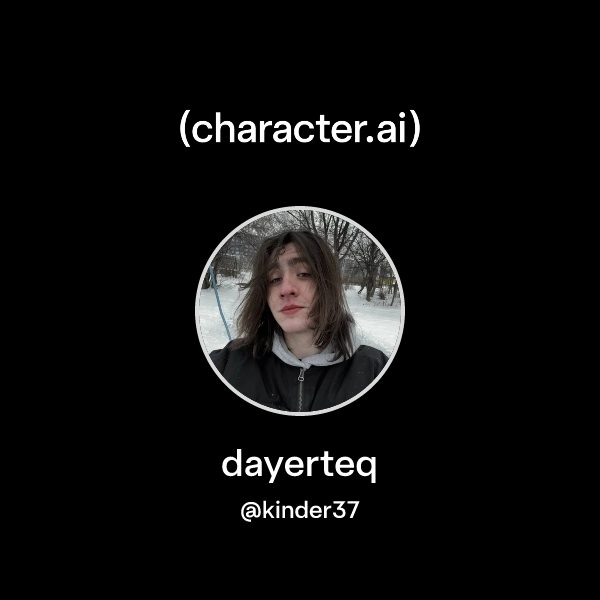 Chat with dayerteq | character.ai | Personalized AI for every moment of ...