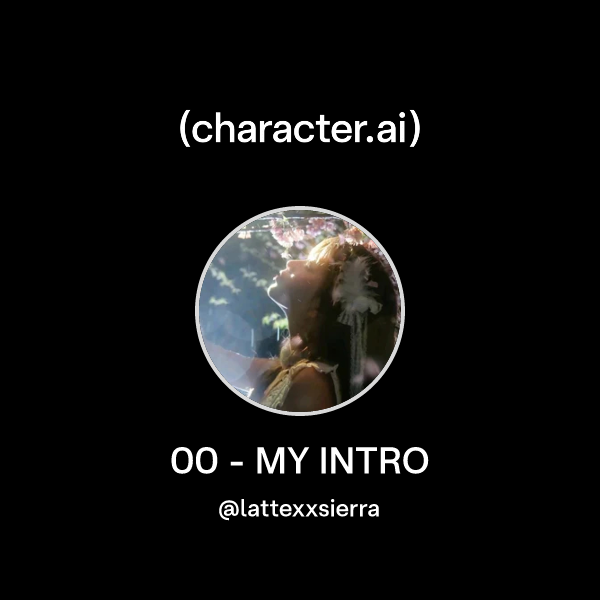 Chat with 00 - my intro | character.ai | Personalized AI for every moment of your day