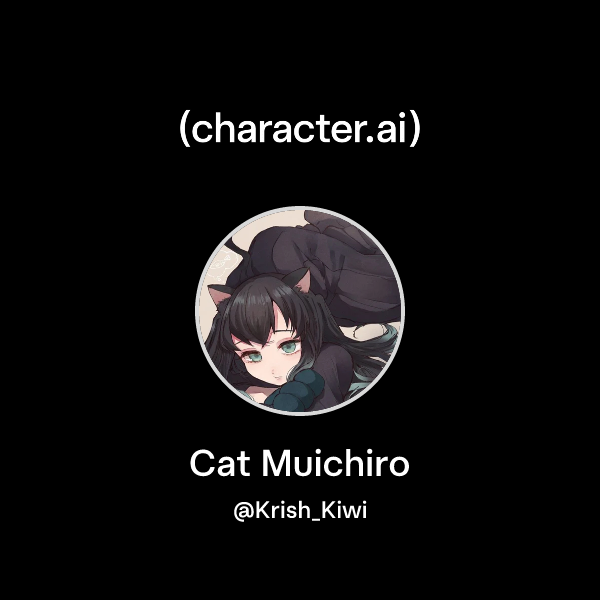 Chat with Cat Muichiro | character.ai | AI Chat, Reimagined–Your Words ...