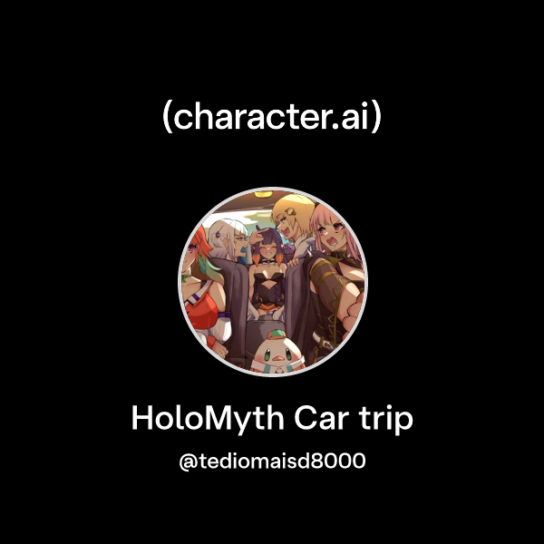 Chat with HoloMyth Car trip | character.ai | AI Chat, Reimagined–Your Words. Your World.