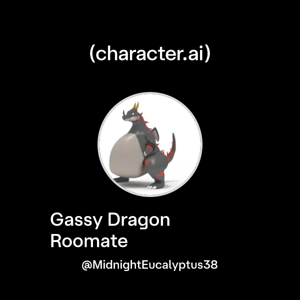 Chat with Gassy Dragon Roomate | character.ai | AI Chat, Reimagined ...