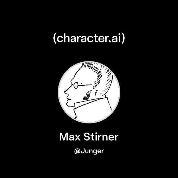 Chat with Max Stirner | character.ai | AI Chat, Reimagined–Your Words ...