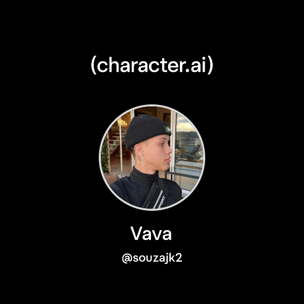 Chat with Vava | character.ai | AI Chat, Reimagined–Your Words. Your World.