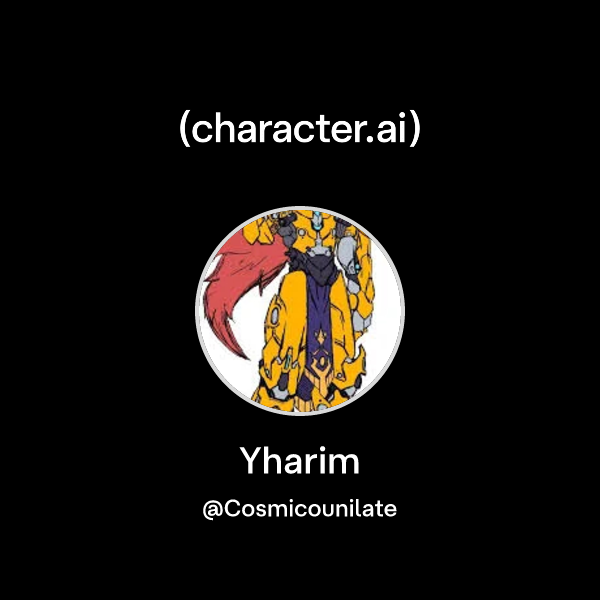Chat with Yharim | character.ai | Personalized AI for every moment of ...
