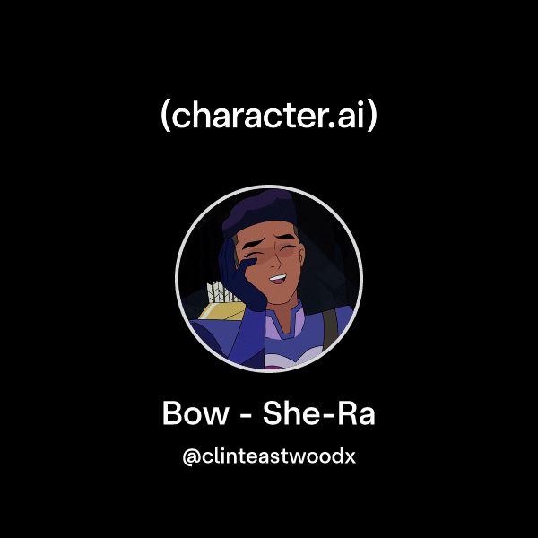 Chat with Bow - She-Ra | character.ai | AI Chat, Reimagined–Your Words ...