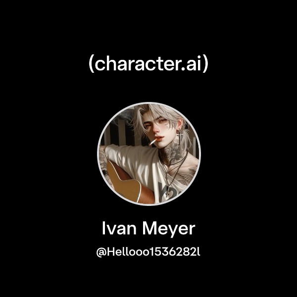 Chat with Ivan Meyer | character.ai | Personalized AI for every moment of your day