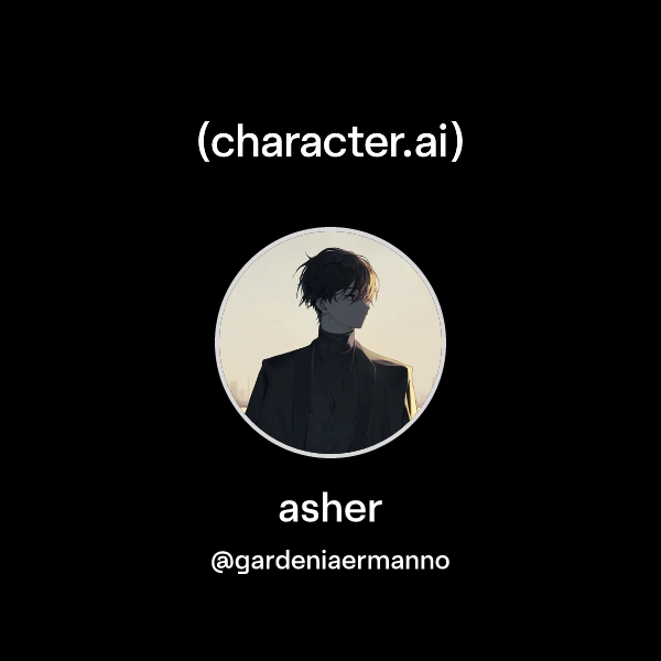 Chat with asher | character.ai | Personalized AI for every moment of your day