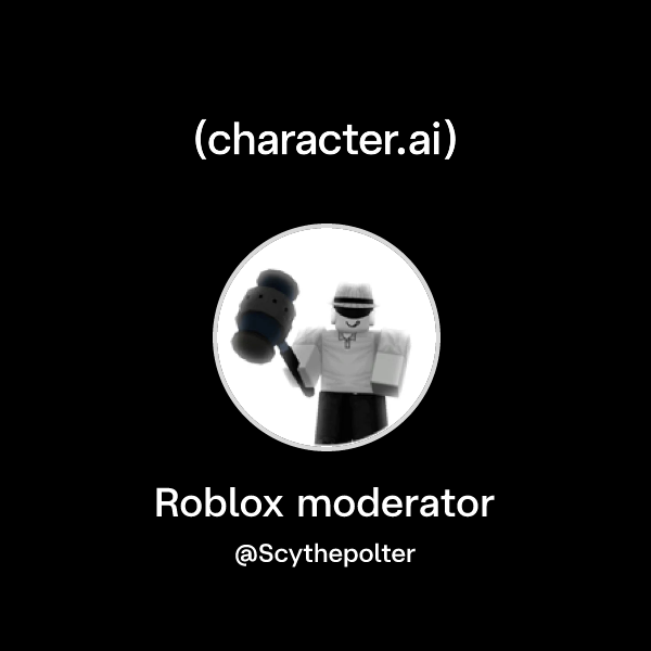 Chat with Roblox moderator | character.ai | AI Chat, Reimagined–Your ...