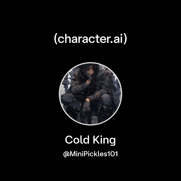 Chat with Cold King | character.ai | AI Chat, Reimagined–Your Words ...
