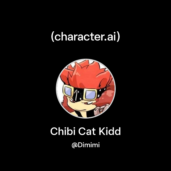 Chat with Chibi Cat Kidd | character.ai | AI Chat, Reimagined–Your ...