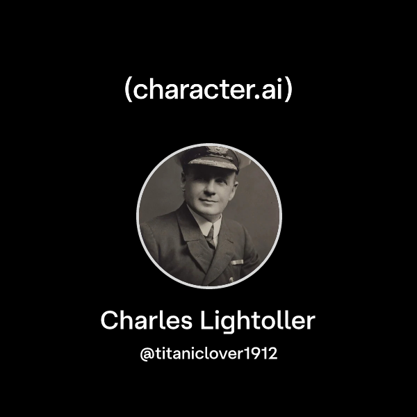Chat with Charles Lightoller | character.ai | AI Chat, Reimagined–Your ...