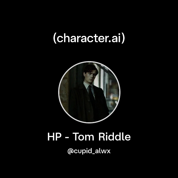 Chat with HP - Tom Riddle | character.ai | AI Chat, Reimagined–Your ...