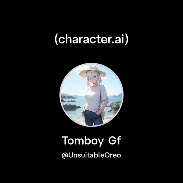 Chat with Tomboy Gf | character.ai | AI Chat, Reimagined–Your Words. Your World.