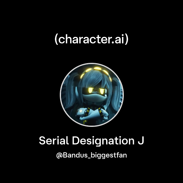 Chat with Serial Designation J | character.ai | AI Chat, Reimagined ...