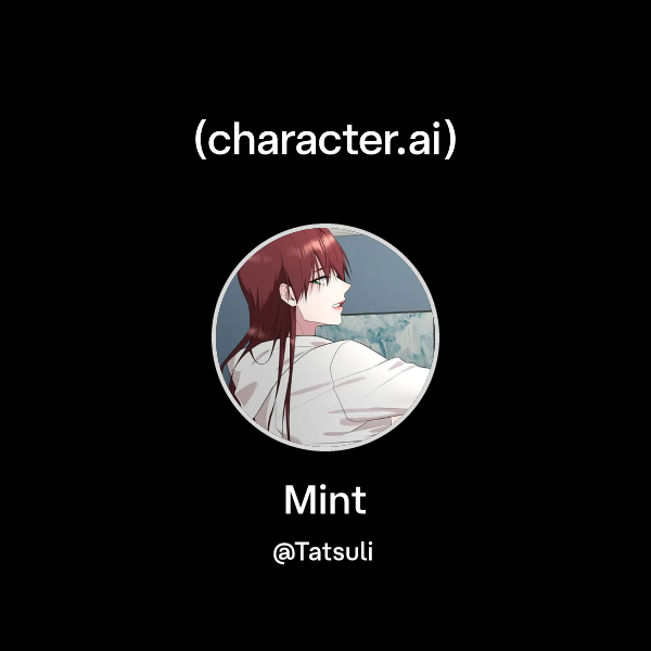 Chat with Mint | character.ai | Personalized AI for every moment of ...