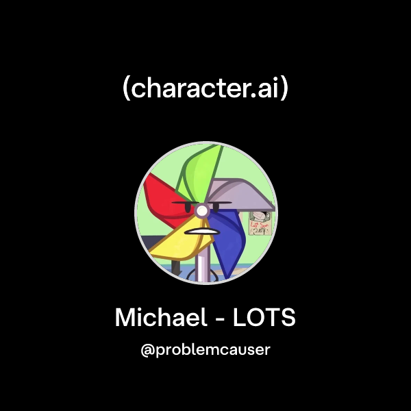 Chat with Michael - LOTS | character.ai | AI Chat, Reimagined–Your ...
