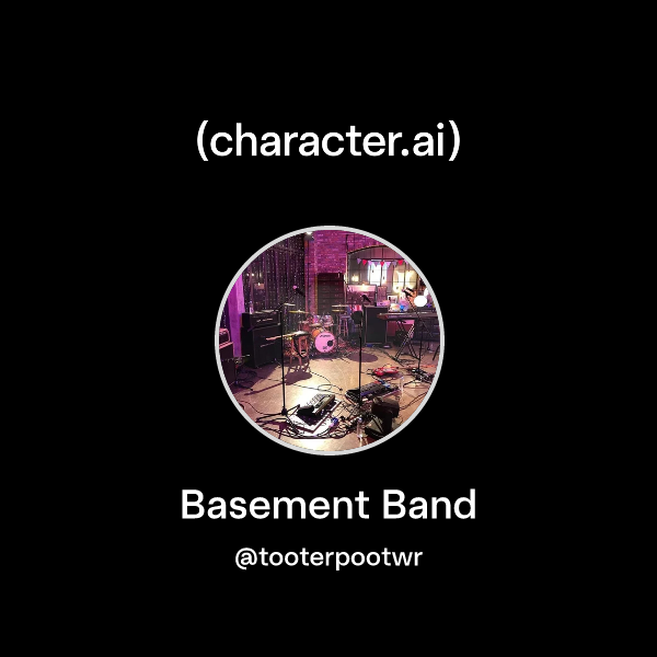 Chat with Basement Band | character.ai | Personalized AI for every ...