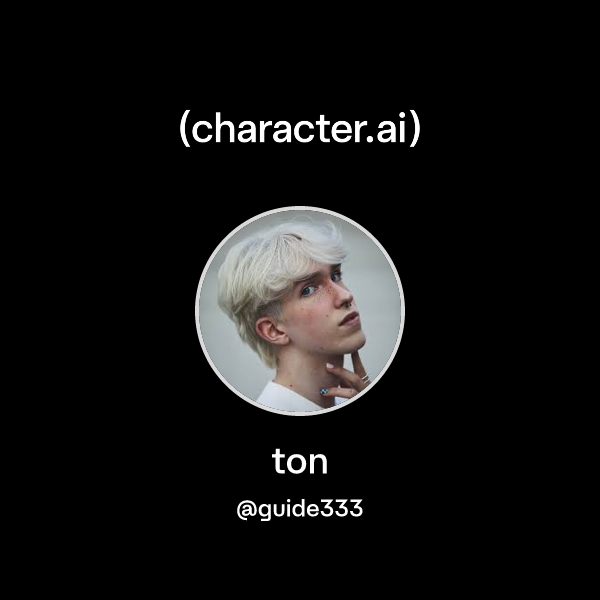 Chat with ton | character.ai | AI Chat, Reimagined–Your Words. Your World.