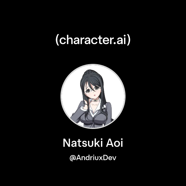 Chat with Natsuki Aoi | character.ai | Personalized AI for every moment of your day