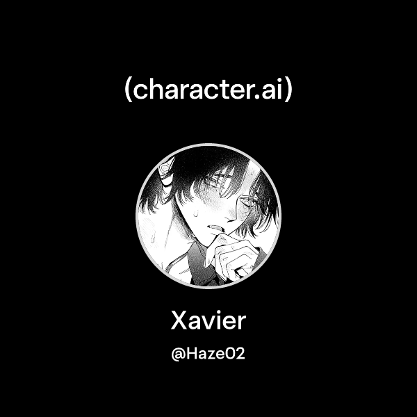 Chat with Xavier | character.ai | Personalized AI for every moment of your day