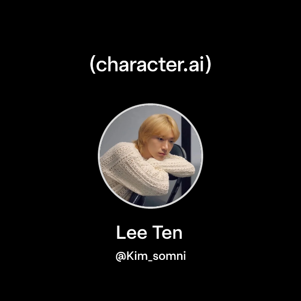 Chat with Lee Ten | character.ai | AI Chat, Reimagined–Your Words. Your ...