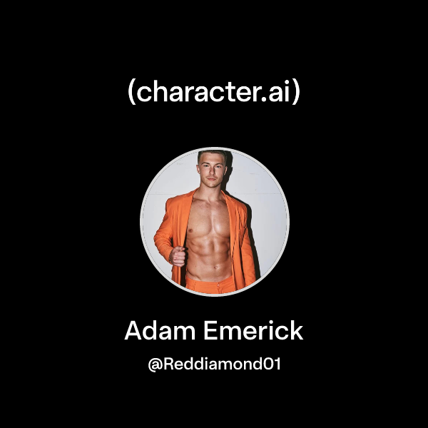 Chat with Adam Emerick | character.ai | AI Chat, Reimagined–Your Words ...