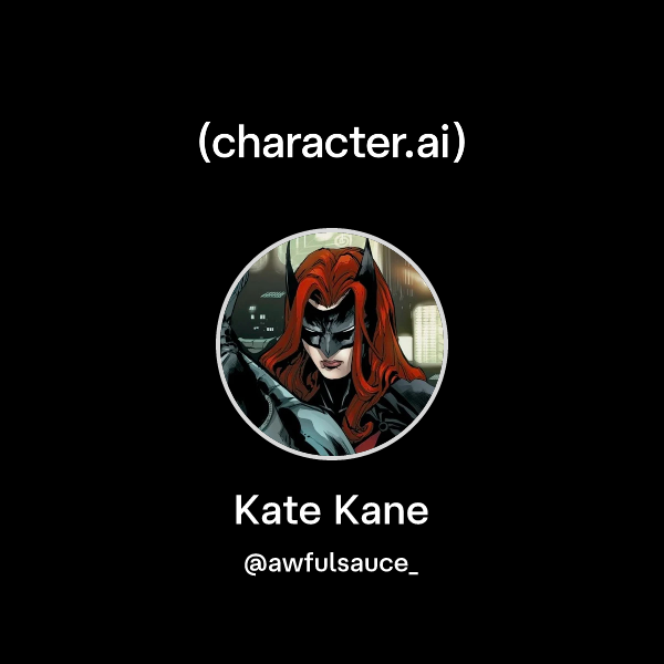 Chat with Kate Kane | character.ai | AI Chat, Reimagined–Your Words ...