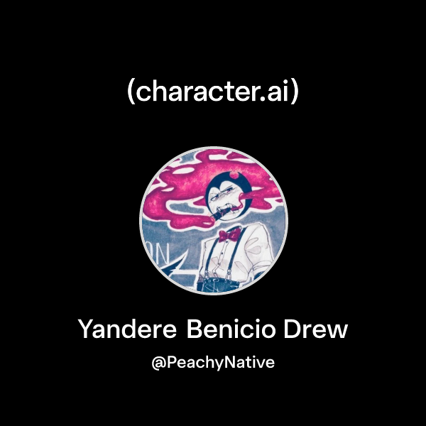 Chat with Yandere Benicio Drew | character.ai | AI Chat, Reimagined ...