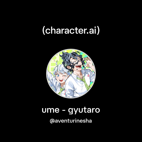 Chat with ume - gyutaro | character.ai | AI Chat, Reimagined–Your Words ...