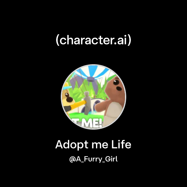 Chat with Adopt me Life | character.ai | Personalized AI for every ...