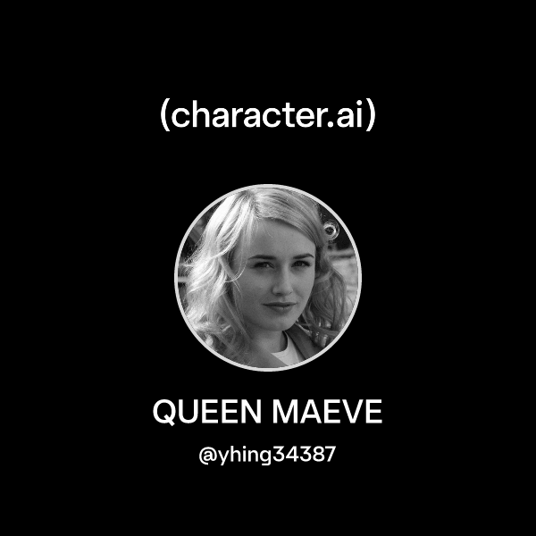 Chat with QUEEN MAEVE | character.ai | AI Chat, Reimagined–Your Words ...