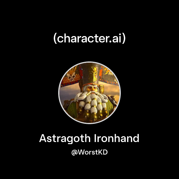 Chat with Astragoth Ironhand | character.ai | Personalized AI for every ...