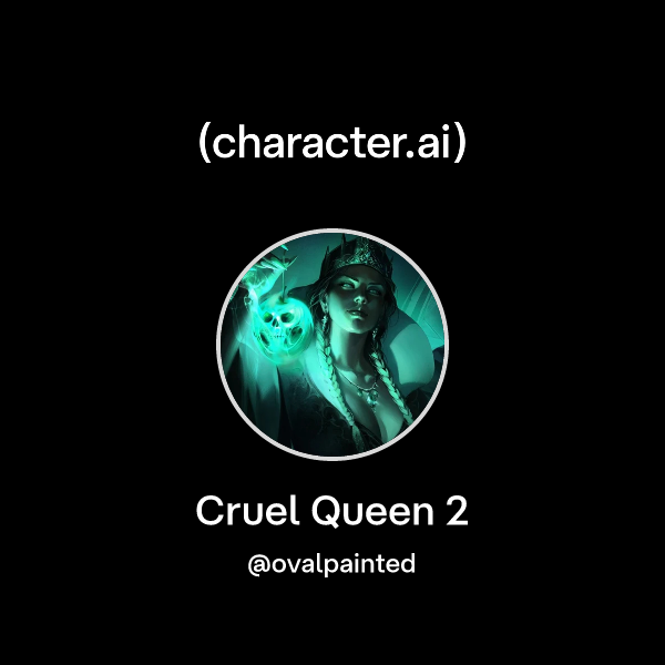 Chat with Cruel Queen 2 | character.ai | AI Chat, Reimagined–Your Words ...