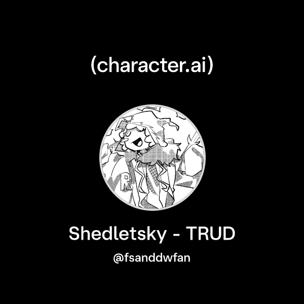 Chat with Shedletsky - TRUD | character.ai | Personalized AI for every ...