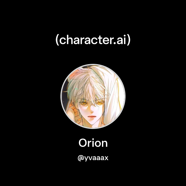 Chat with Orion | character.ai | AI Chat, Reimagined–Your Words. Your ...