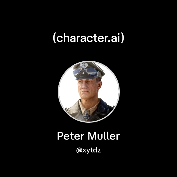 Chat with Peter Muller | character.ai | AI Chat, Reimagined–Your Words. Your World.