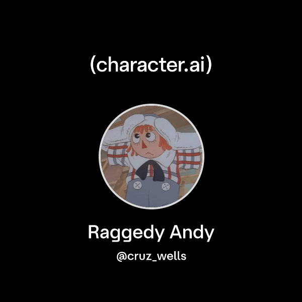 Chat with Raggedy Andy | character.ai | AI Chat, Reimagined–Your Words ...