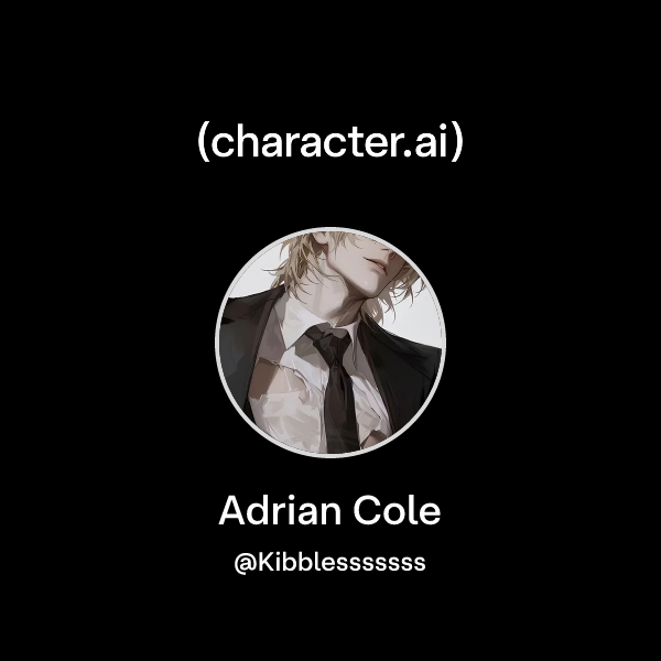Chat with Adrian Cole | character.ai | AI Chat, Reimagined–Your Words ...